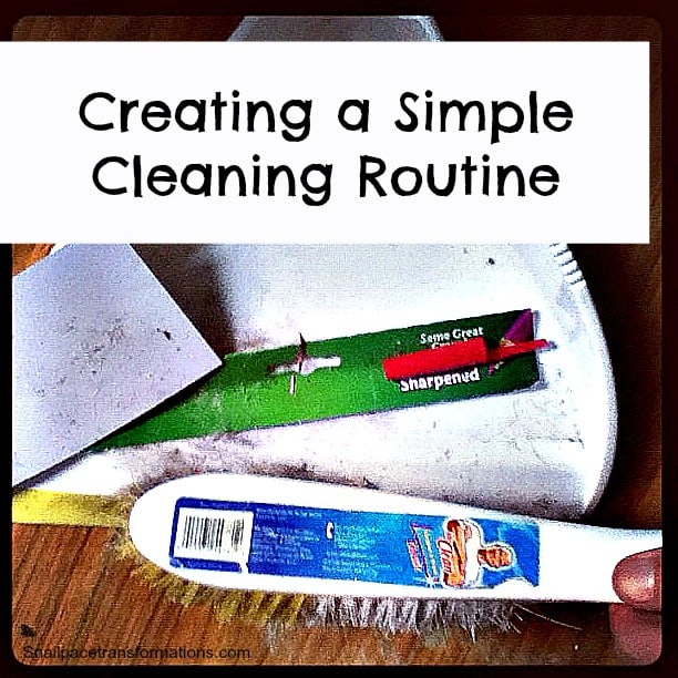 creating-a-simple-cleaning-routine - Snail Pace Transformations