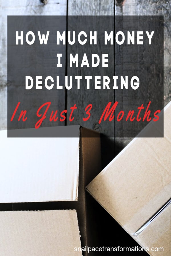 How much I made reselling clutter - Snail Pace Transformations